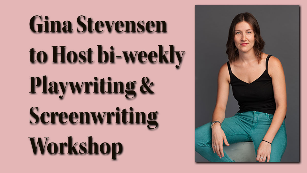 Gina Stevensen Featured in Playwriting & Screenwriting Workshop - Green ...